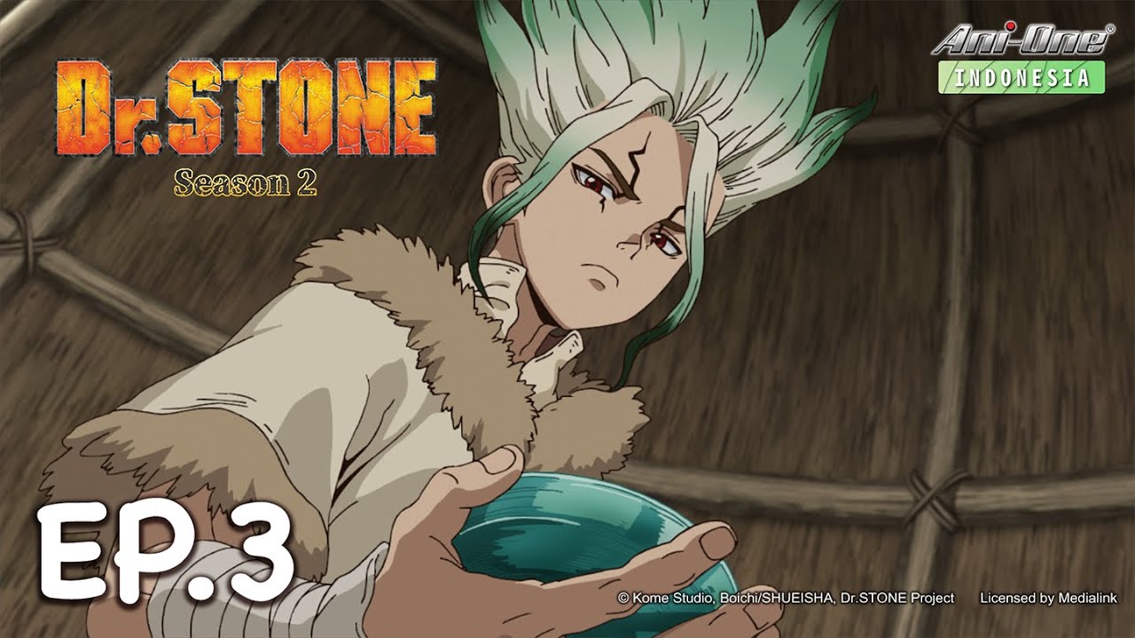 《Dr.STONE (Season 2)》#3 (ID Sub)【Ani-One Indonesia】 - YouTube