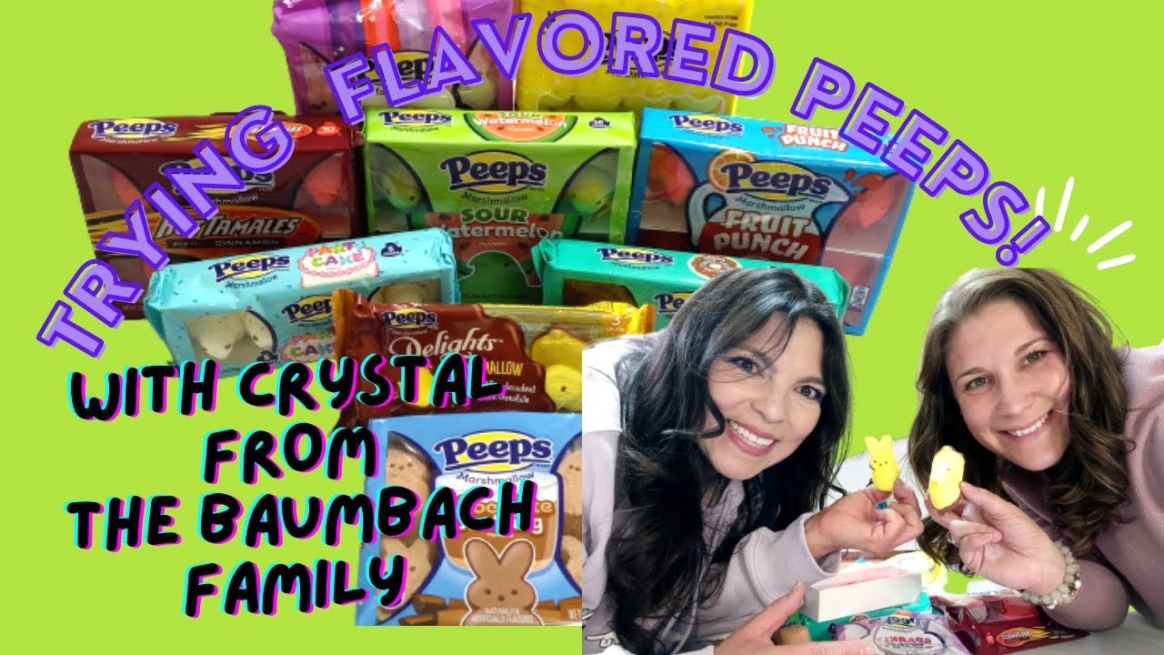 Tasting Flavored peeps with Crystal from the Baumbach Family #peeps ...