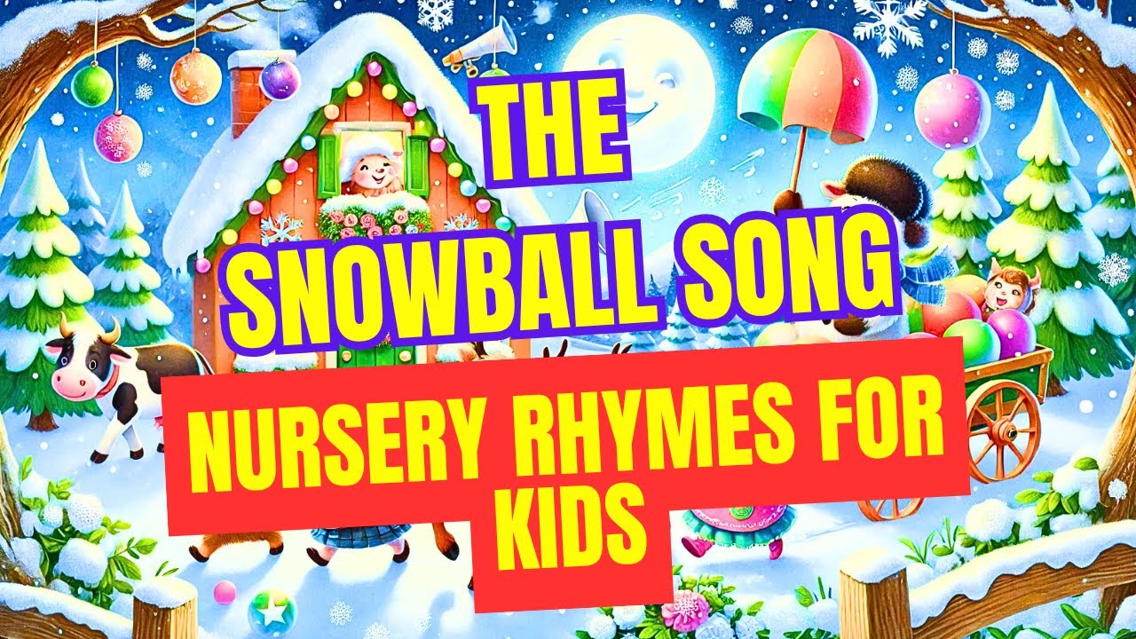 Nursery Rhymes for Kids: The Snowball Song - YouTube