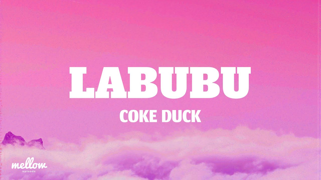 Coke Duck - Labubu (Letra/Lyrics) - YouTube