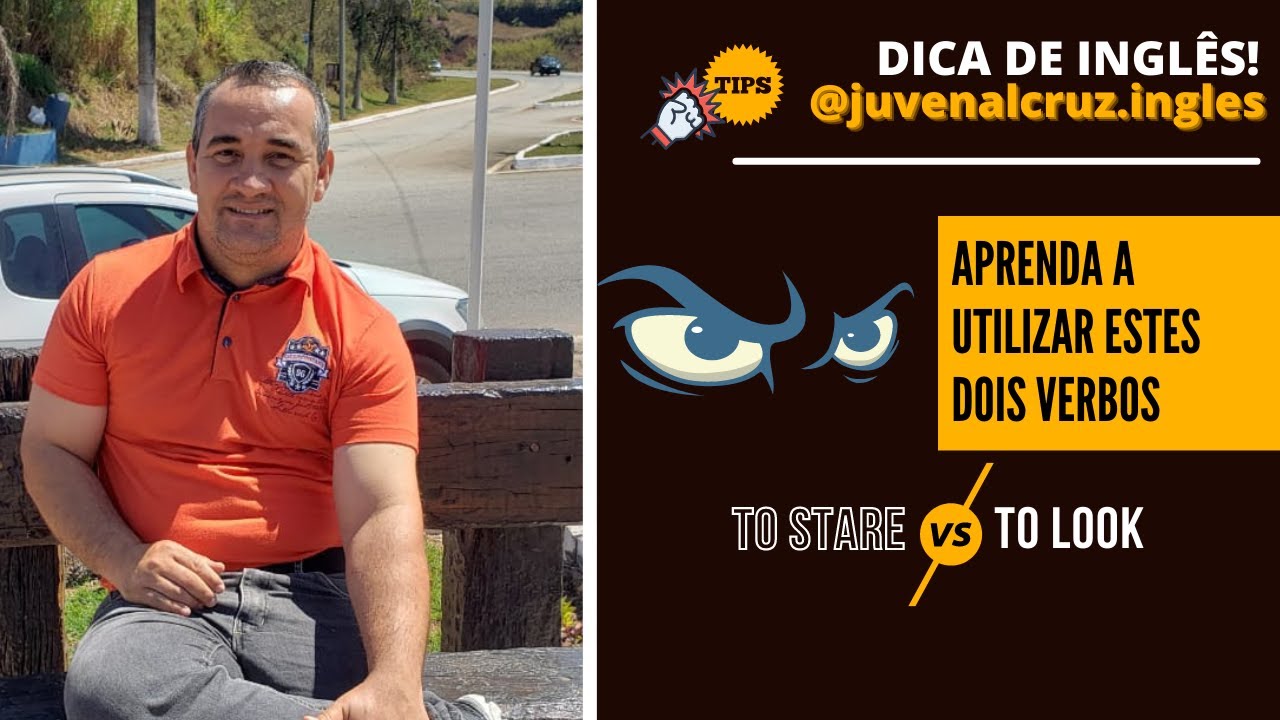 To Stare vs To Look | Melhorando seu vocabulário em inglês | Juvenal ...