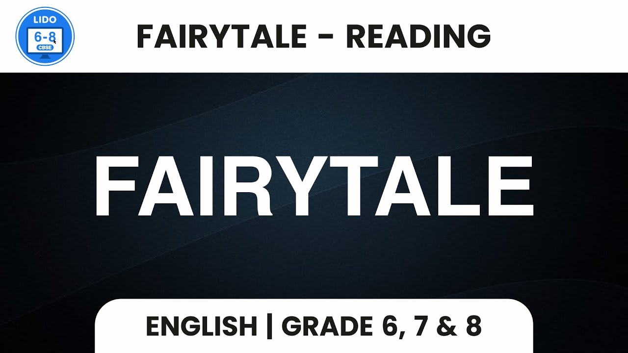 Fairytale | Fairytale | Reading Comprehension | Class 6, 7 & 8 - YouTube
