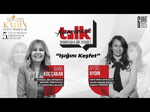 BANU KOÇ ÇAKAN- AYSEL AYDIN- Işığını Keşfet- Kadın Dostu Markalar 2025 Farkındalık Ödülleri
