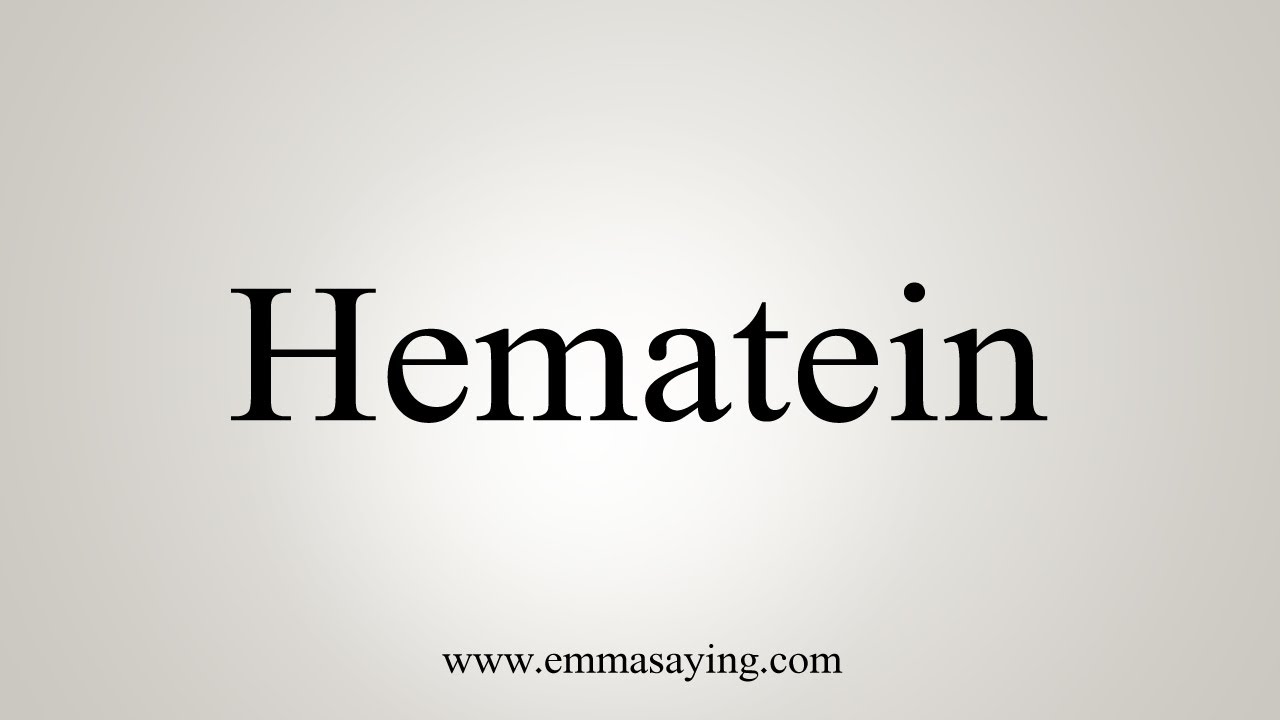 How To Say Hematein - YouTube