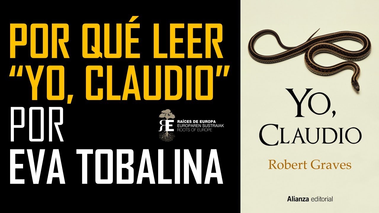 Razones para leer Yo Claudio, de Robert Graves. Eva Tobalina - YouTube