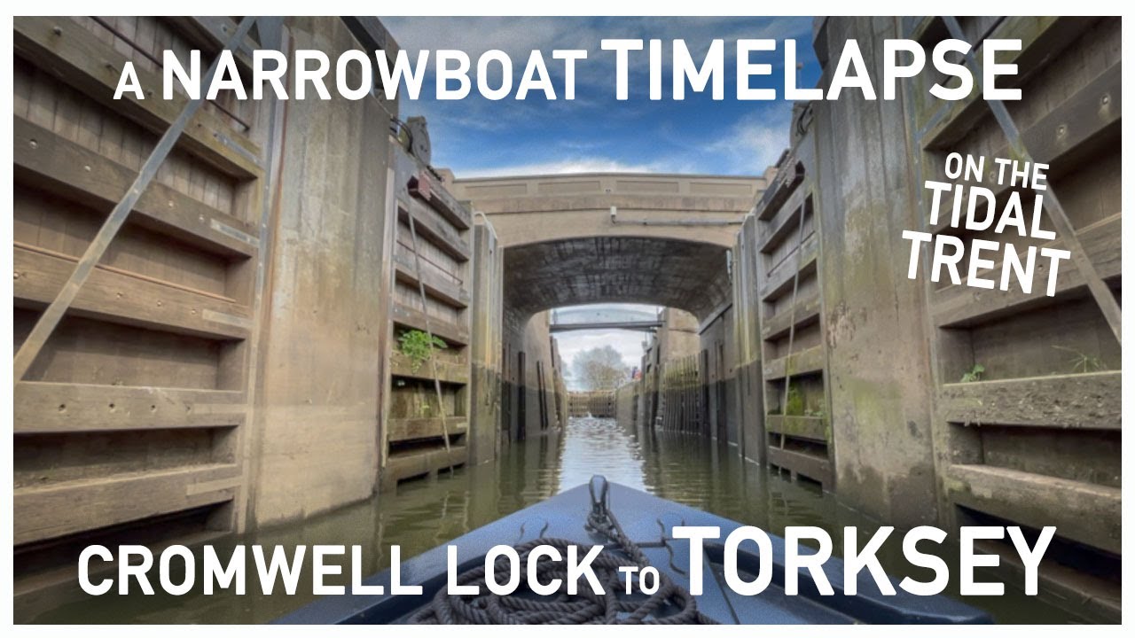377 - Cromwell Lock to Torksey || A Narrowboat Time-Lapse on the Tidal ...
