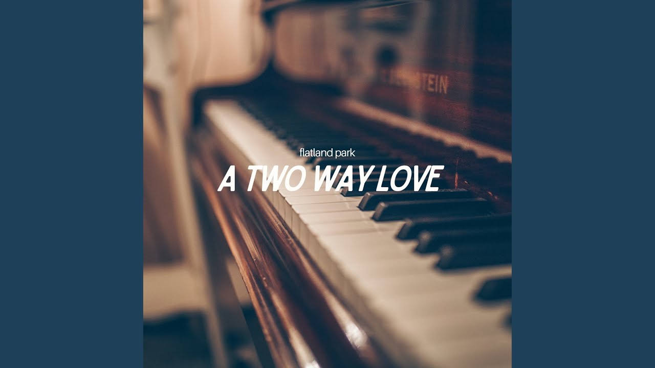 A Two Way Love - YouTube