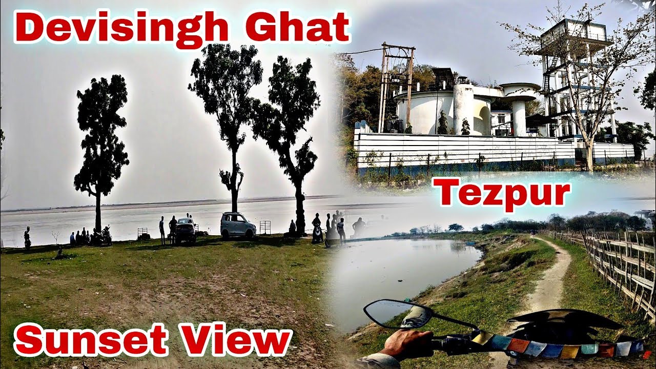 Devisingh Ghat ! Tezpur Devisingh Ghat ! Tezpur Picnic Spot. - YouTube