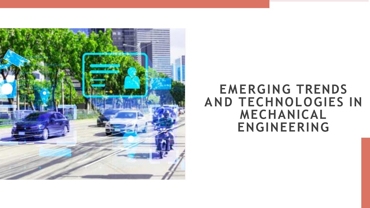Emerging trends and technologies in mechanical engineering - YouTube