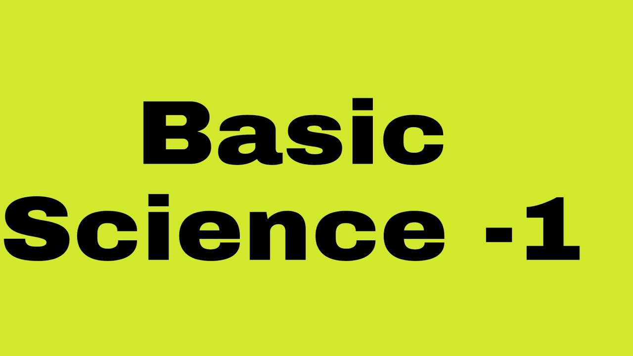 Basic Science 1 YouTube basic-science-1-youtube