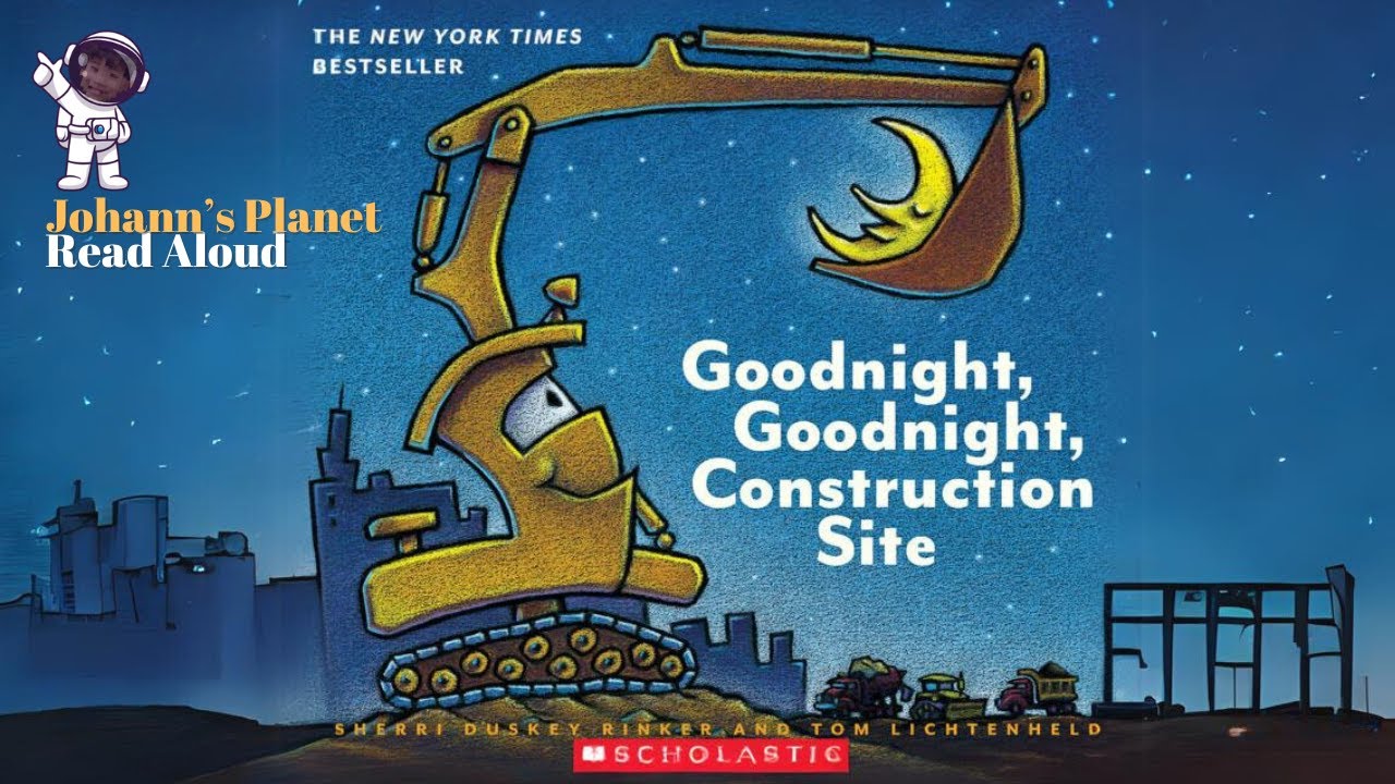Goodnight, Goodnight, Construction Site - Read Aloud Story - YouTube