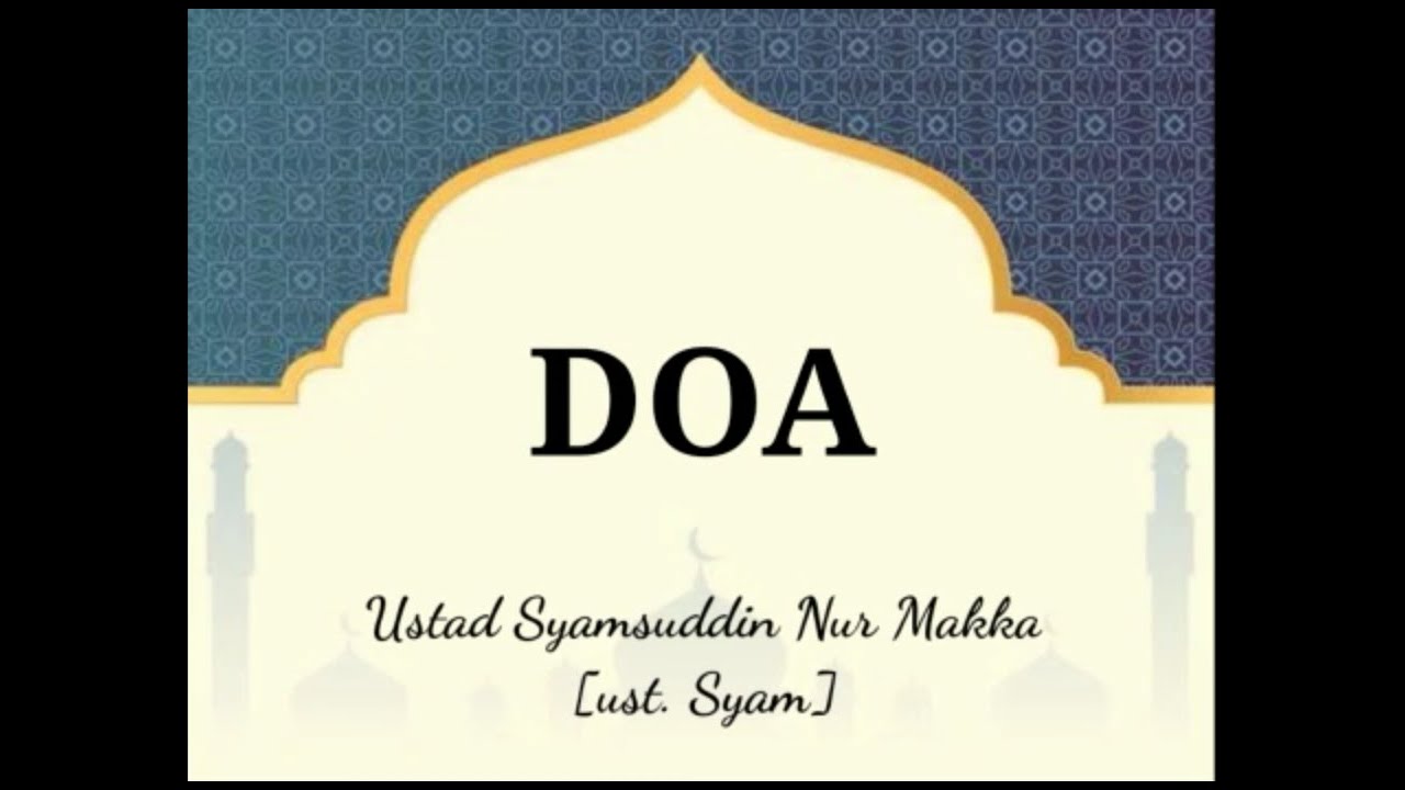 Doa Pendek Ustad Syam - YouTube