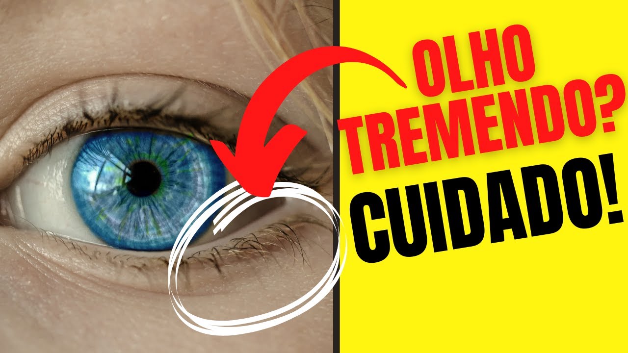 Tremor no olho? Olhos Tremendo? Qual a causa? É perigoso? (VEJA AGORA ...