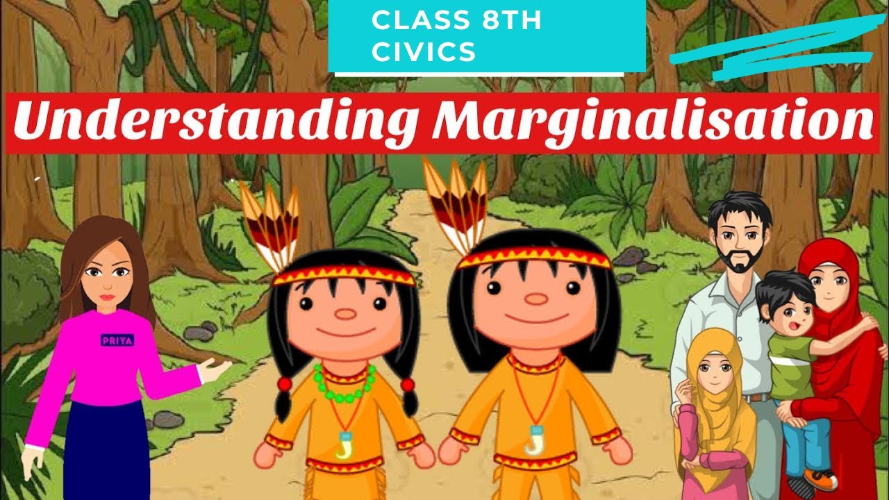 UNDERSTANDING MARGINALISATION Part 3 | Class 8th I CIVICS | Chapter 7 ...
