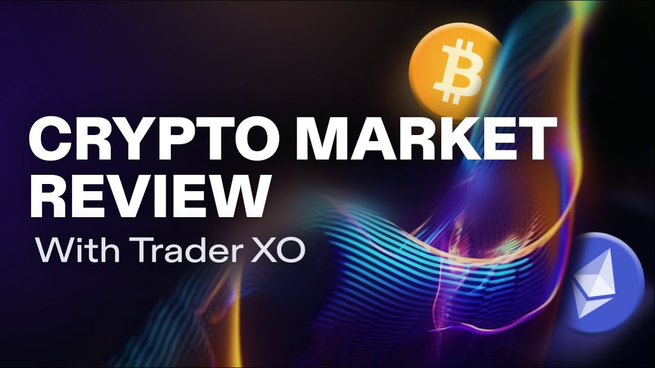 Crypto Market Review With Trader XO - YouTube
