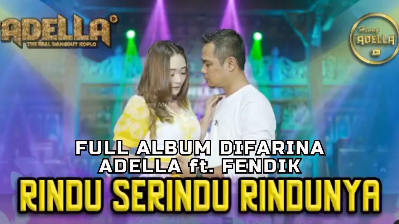ADELLA FULL ALBUM RINDU SERINDU RINDUNYA - Cocok Untuk Sopir dan Musik ...