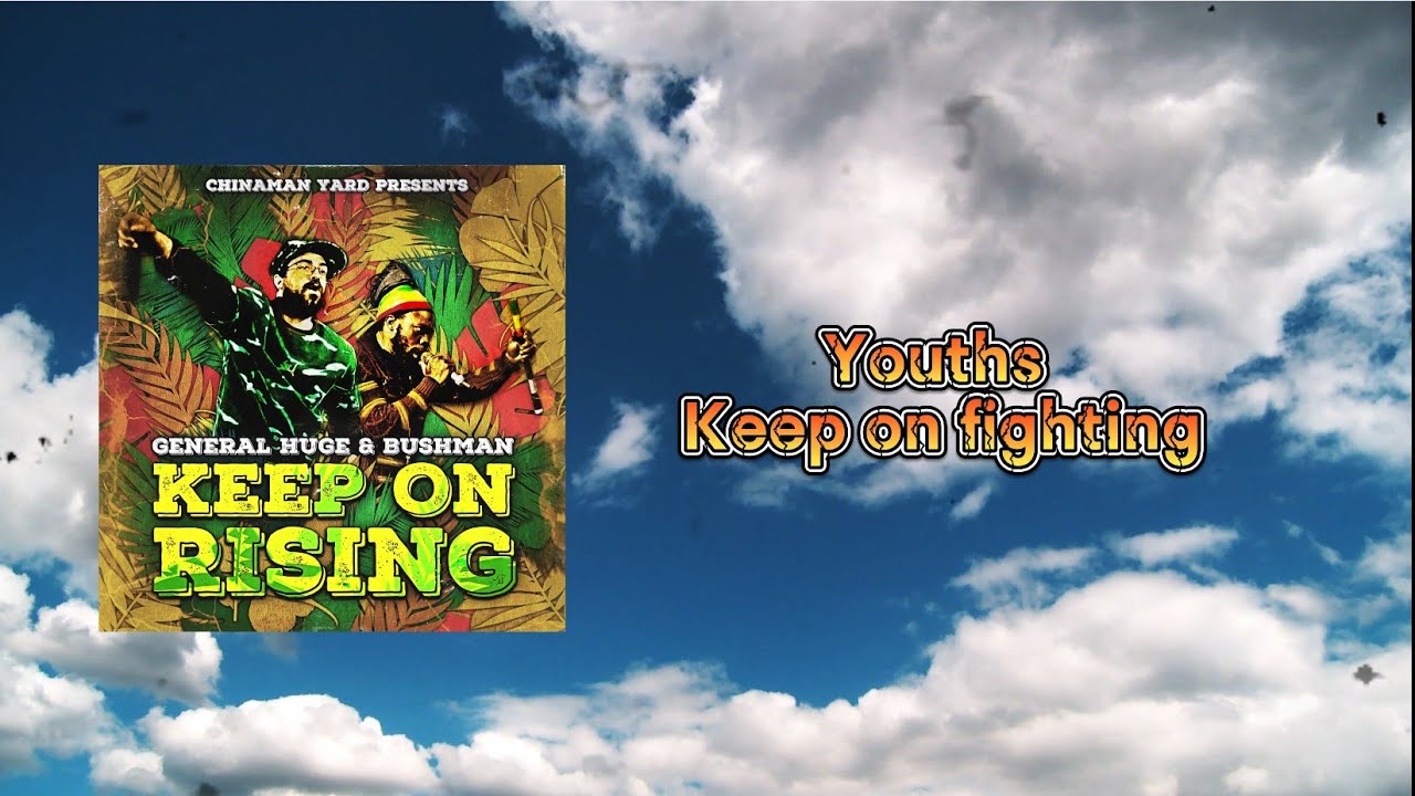 General Huge X Bushman - Keep On Rising (Official Lyrics Video) - YouTube