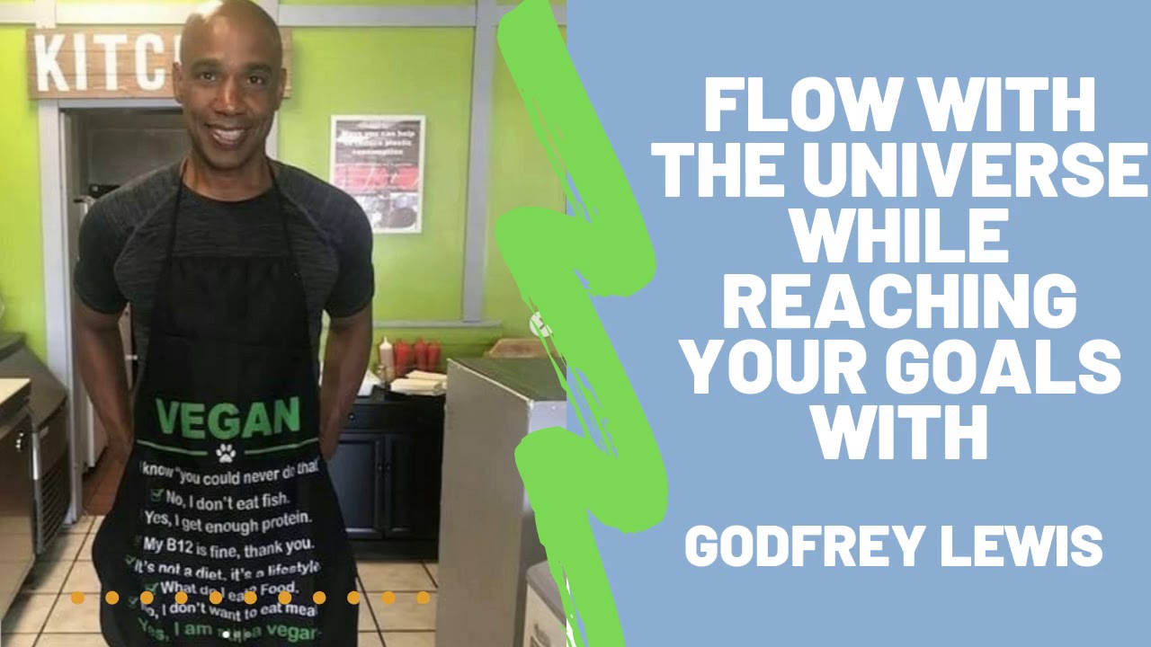 Restauranteur Godfrey Lewis - Flow with the Universe while Reaching ...