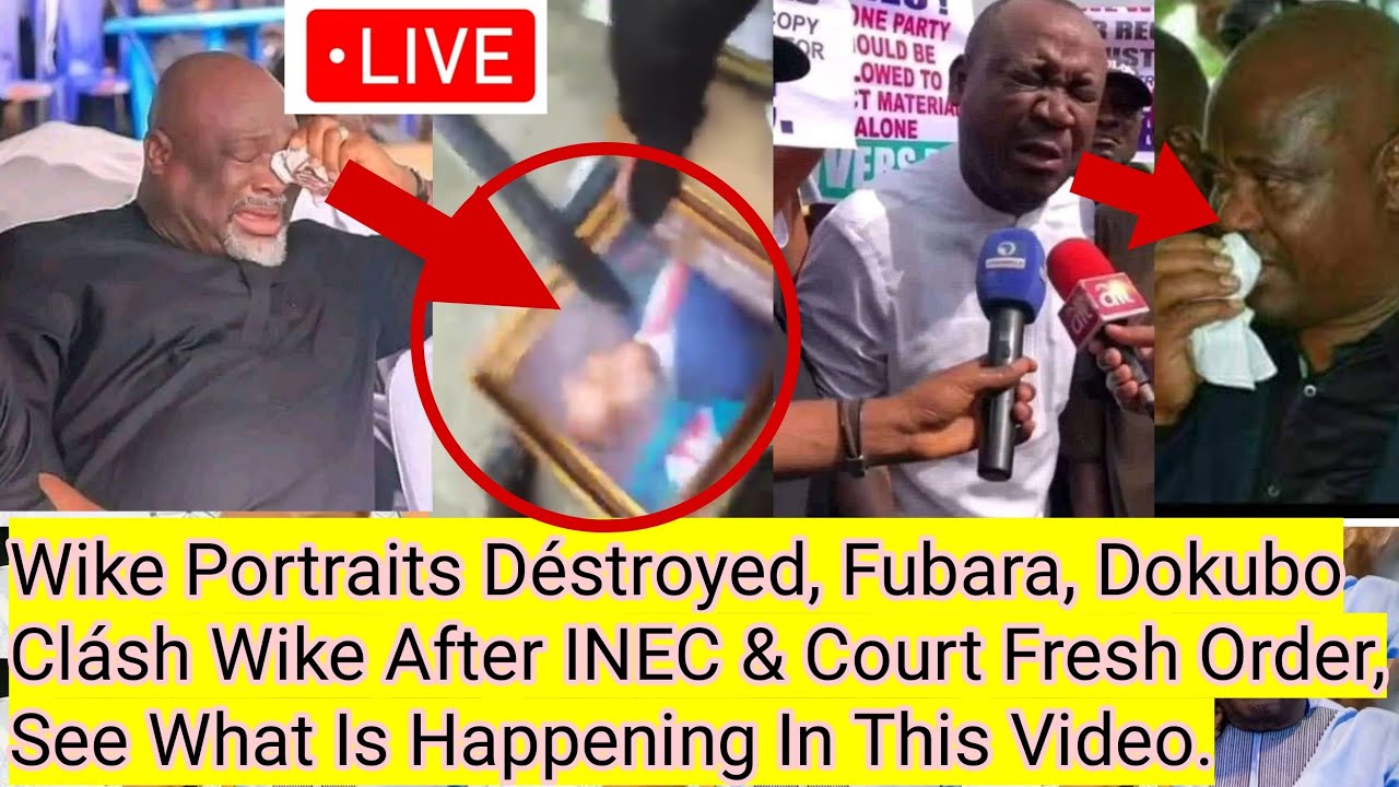 Wike Portraits Destroyed, Fubara Clásh Wike Afta INEC, Court Issue This ...