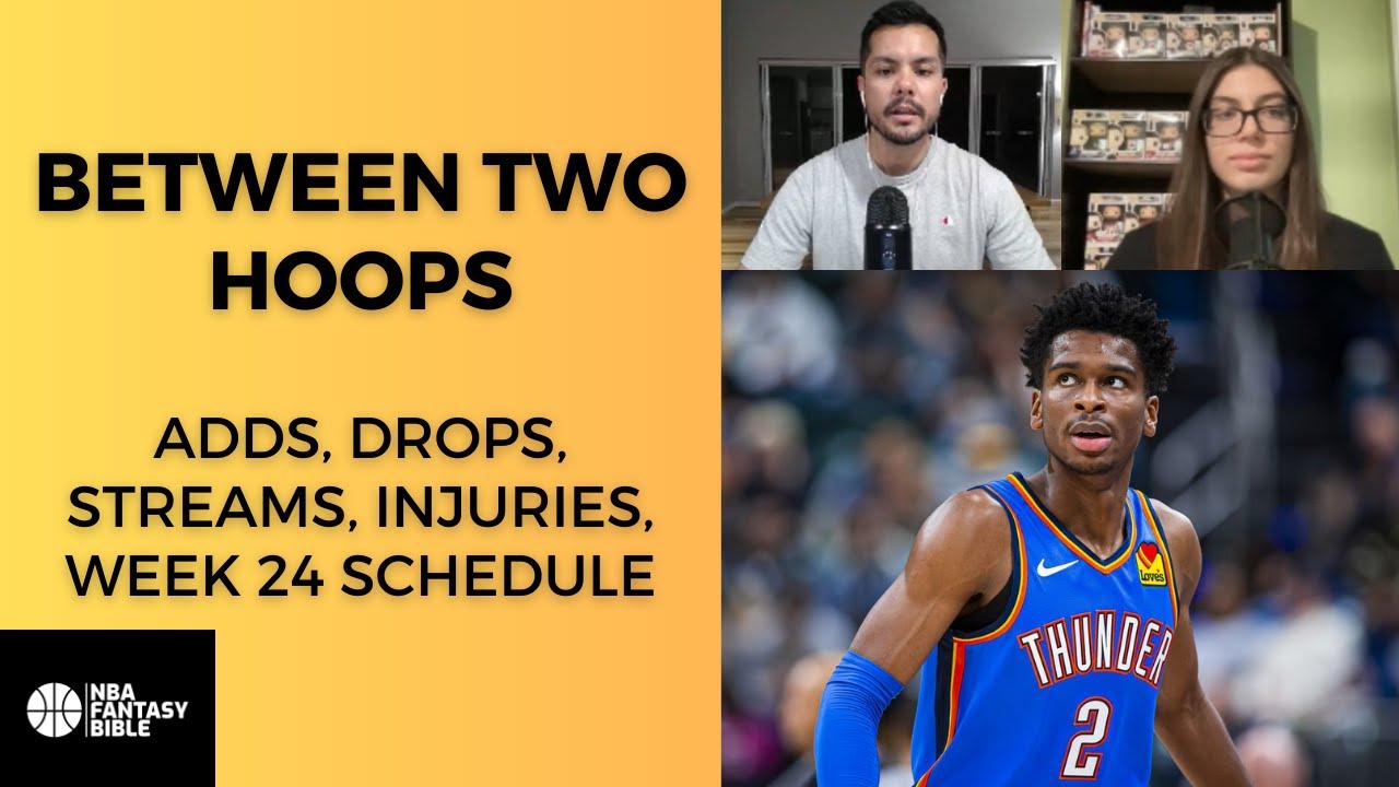 Between Two Hoops Fantasy Basketball Show - Adds, Drops, Streamers ...