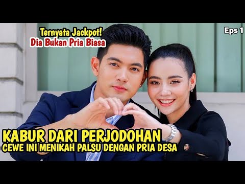CEWE INI KABUR DARI PERJODOHAN DAN BERTEMU PRIA DESA : ALUR DRAMA THAI PERJODOHAN & BENCI JADI CINTA