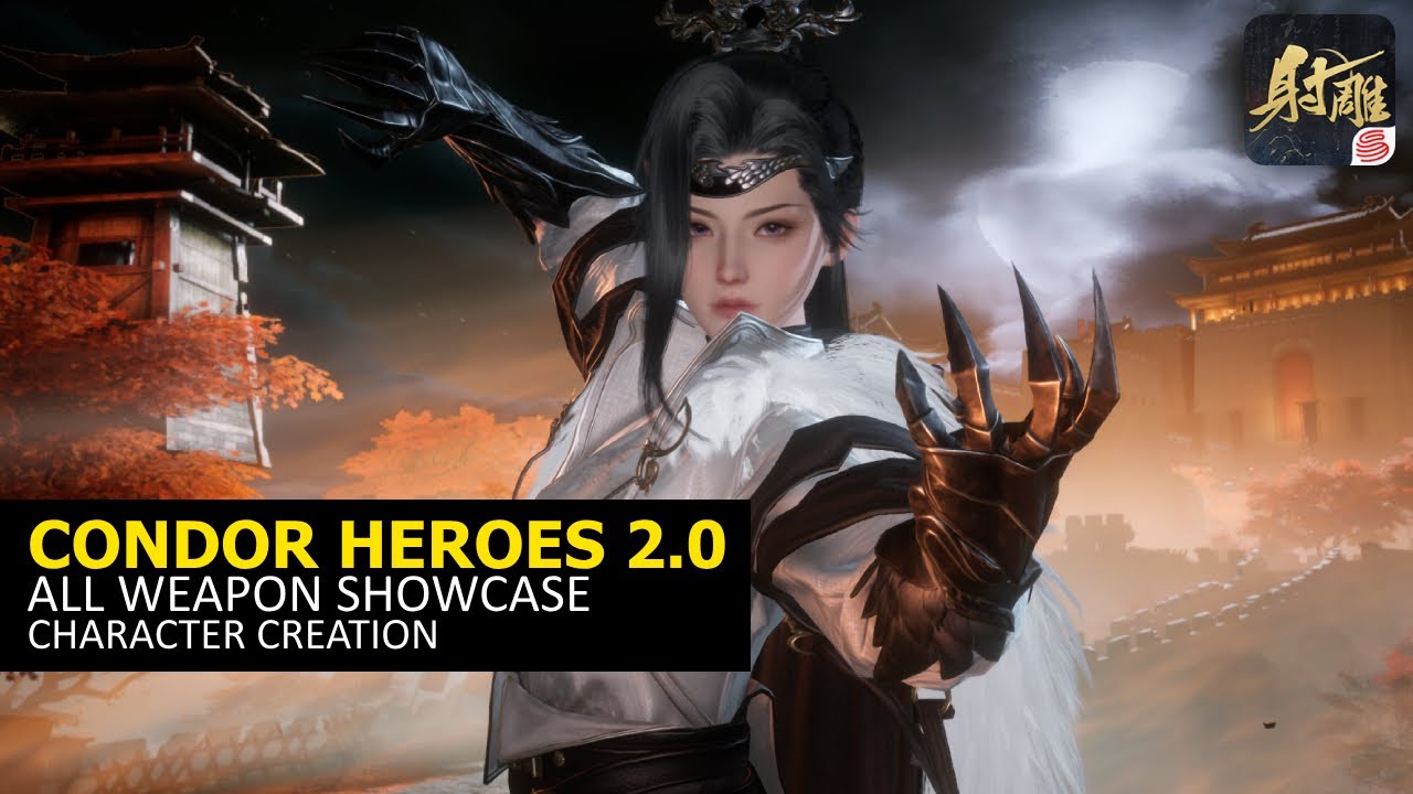 Condor Heroes 2.0 - Opening Scene | All Weapon Showcase | Character ...