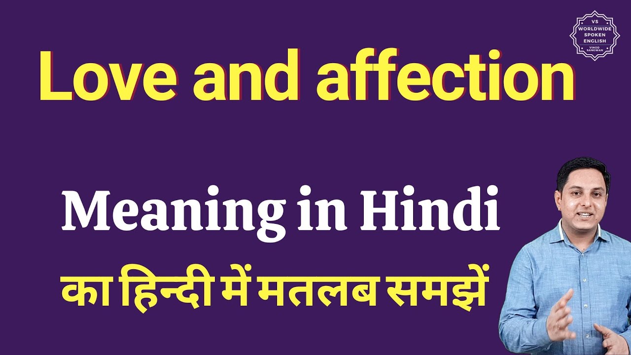 Love And Affection Meaning In Hindi Love And Affection Ka Matlab Kya love-and-affection-meaning-in-hindi-love-and-affection-ka-matlab-kya