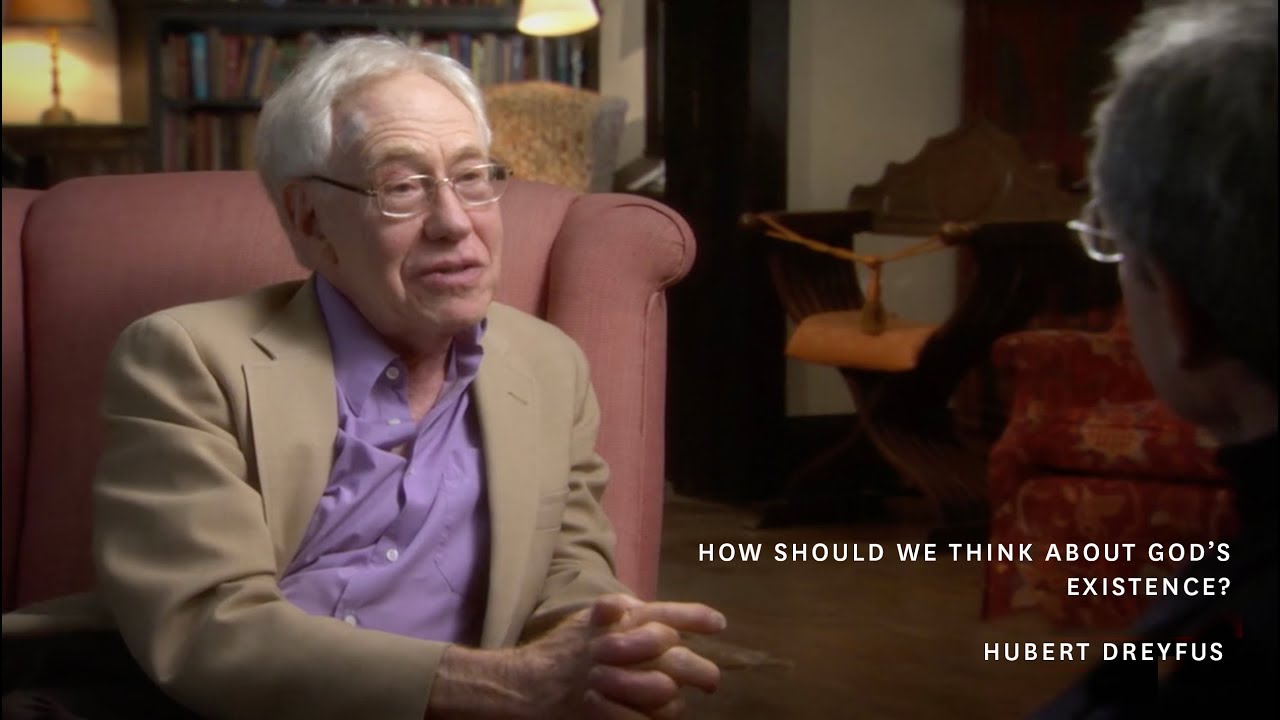 Hubert L. Dreyfus - How Should We Think About God's Existence? - YouTube
