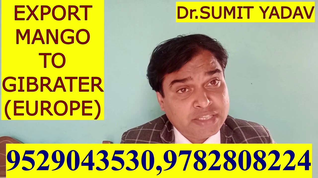 EXPORT MANGO TO GIBRALTAR EUROPE - YouTube