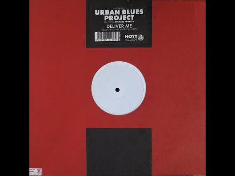 Urban Blues Project - Deliver Me (Vocal Mix) - YouTube
