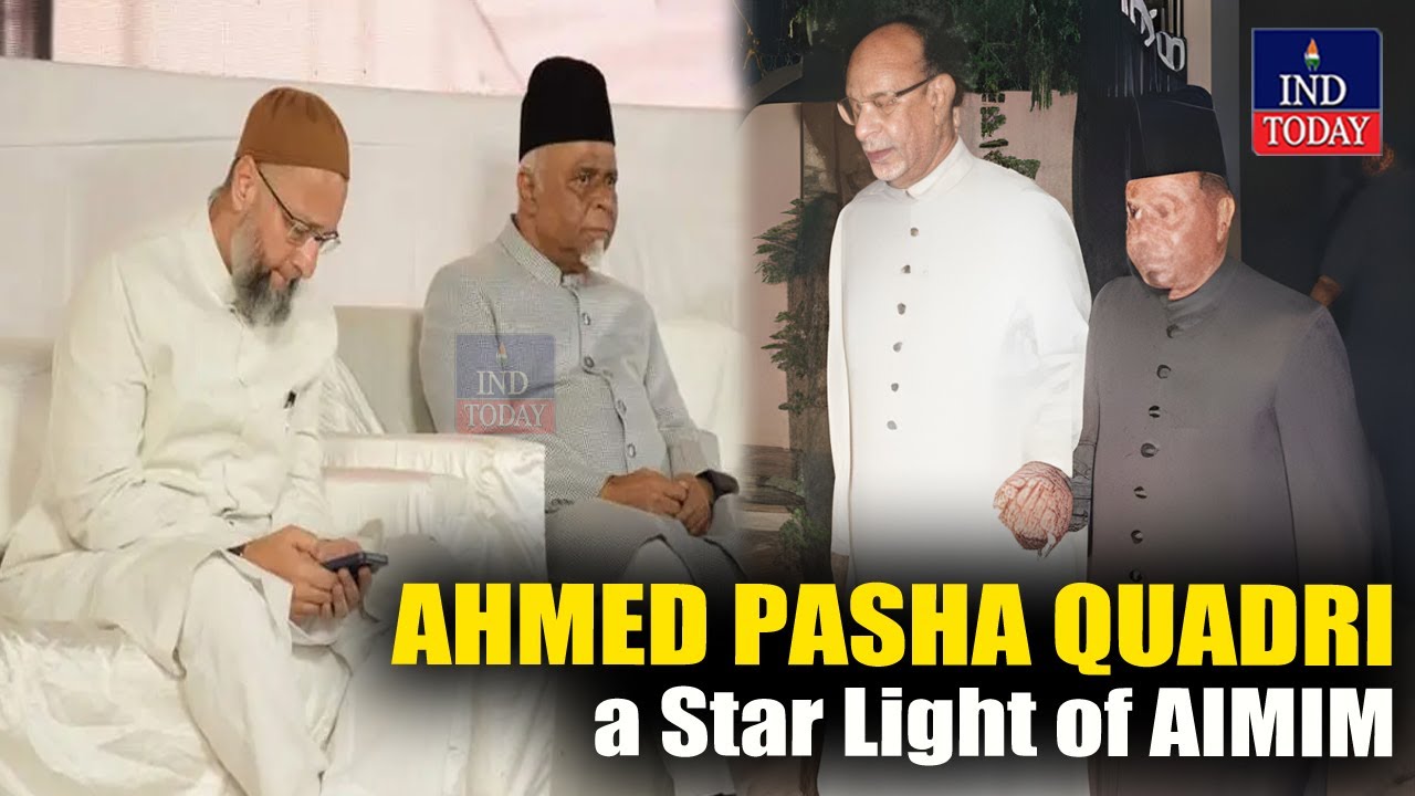 AHMED PASHA QUADRI - A Stalwart of AIMIM: Asaduddin Owaisi | IND Today ...