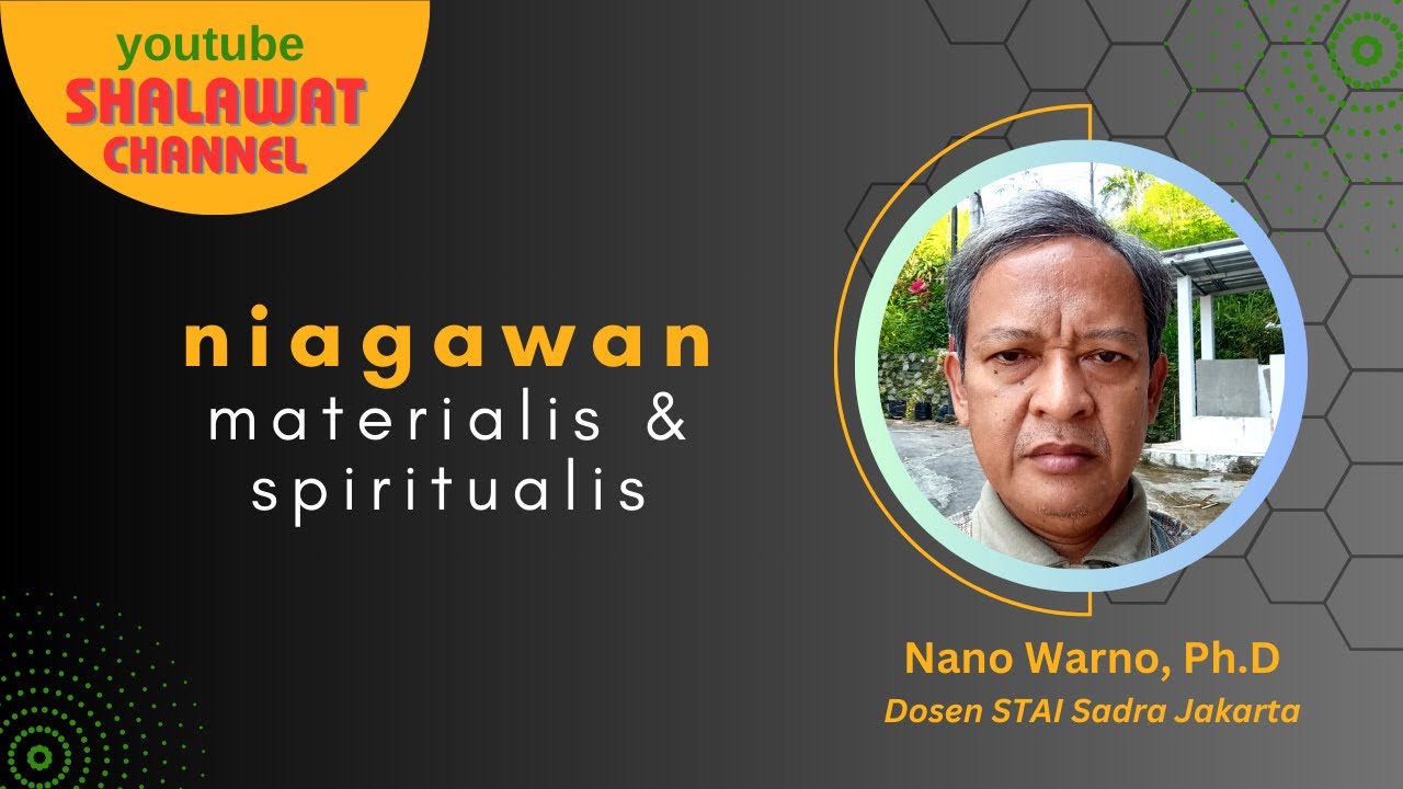 Niagawan Materialis dan Spiritualis | Ustadz Nano Warno, Ph.D - YouTube