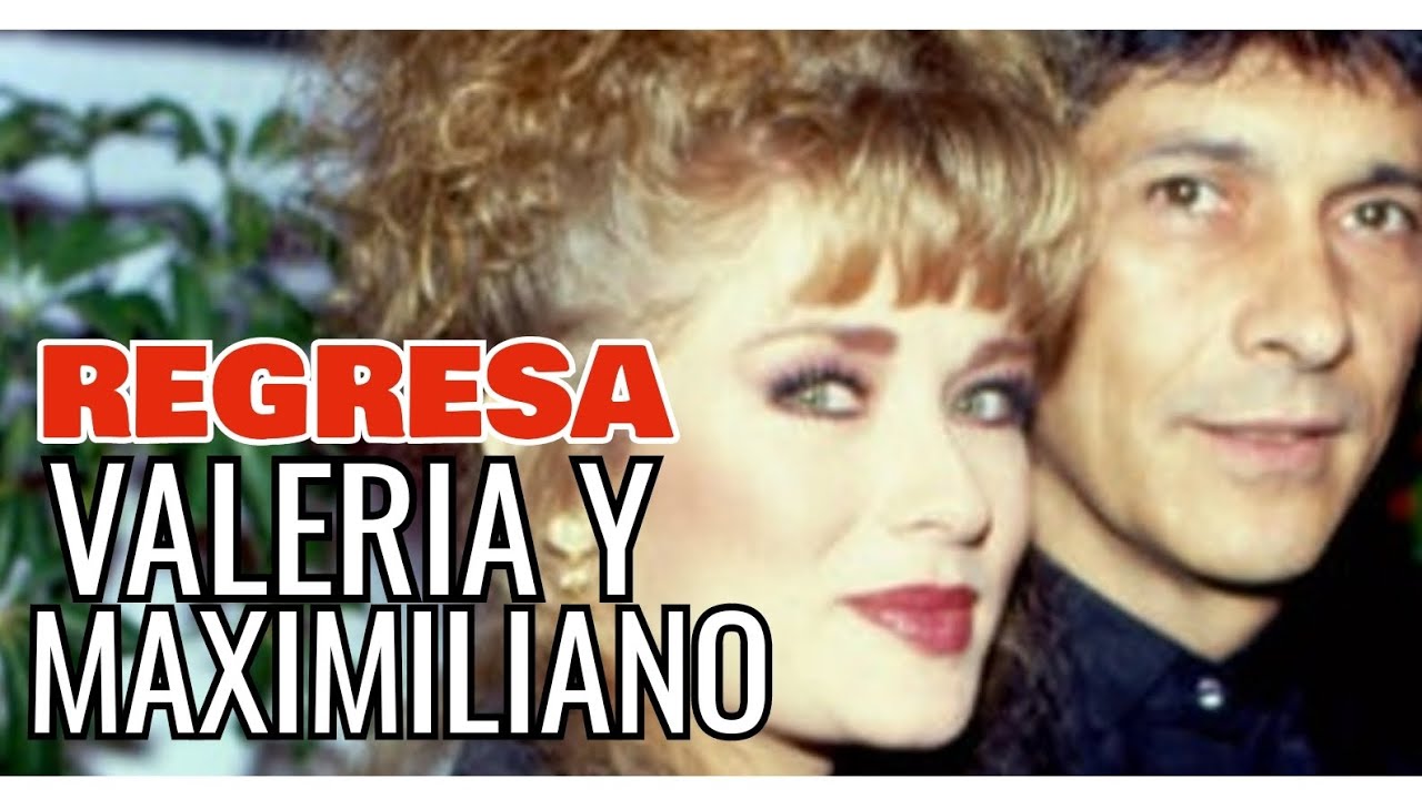 El gran REGRESO de VALERIA Y MAXIMILIANO!! - YouTube
