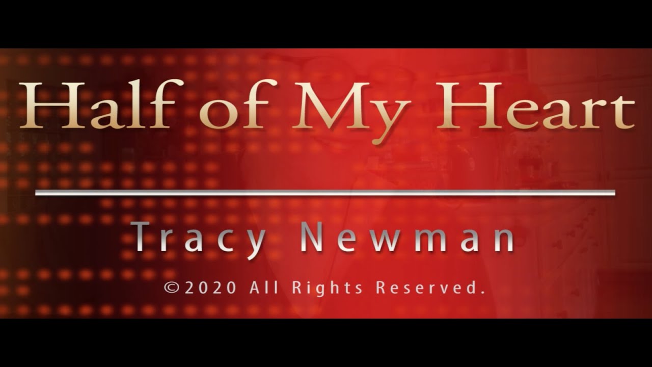 "Half of My Heart" by Tracy Newman - YouTube