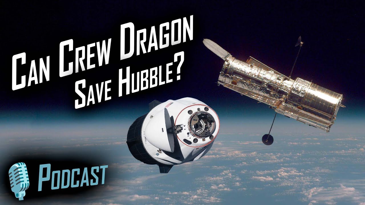Could SpaceX's Crew Dragon Save Hubble? 🚀 Jetstreams & Rocket Dreams ...