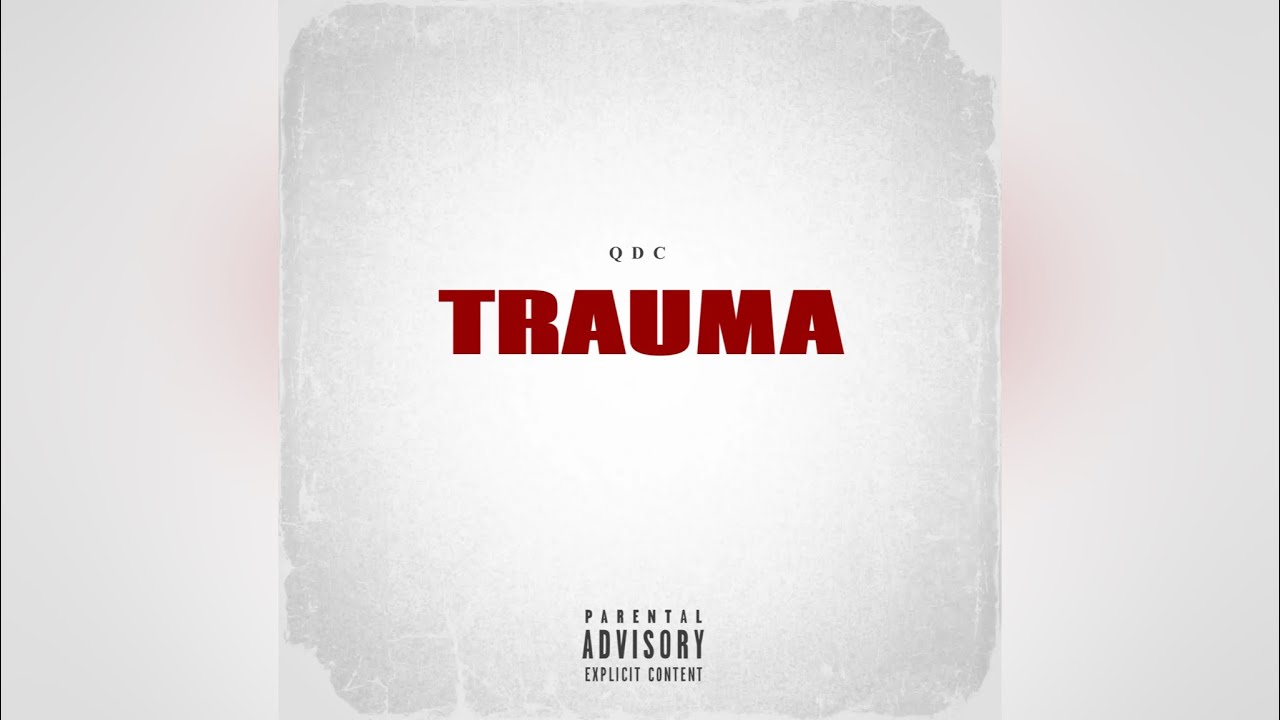 Qdc - Trauma (Official Audio) - YouTube
