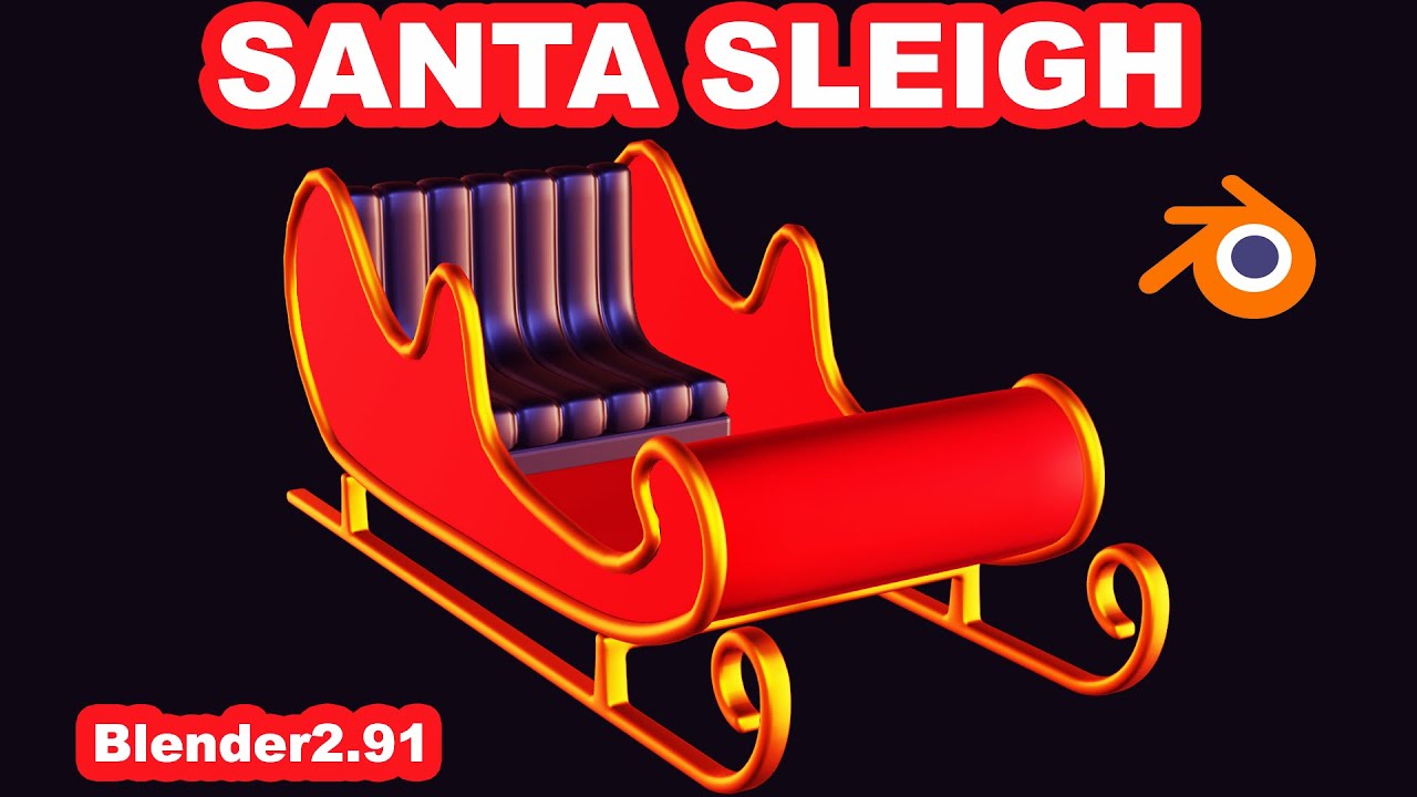 santa sleigh modeling in blender 2.91 - YouTube