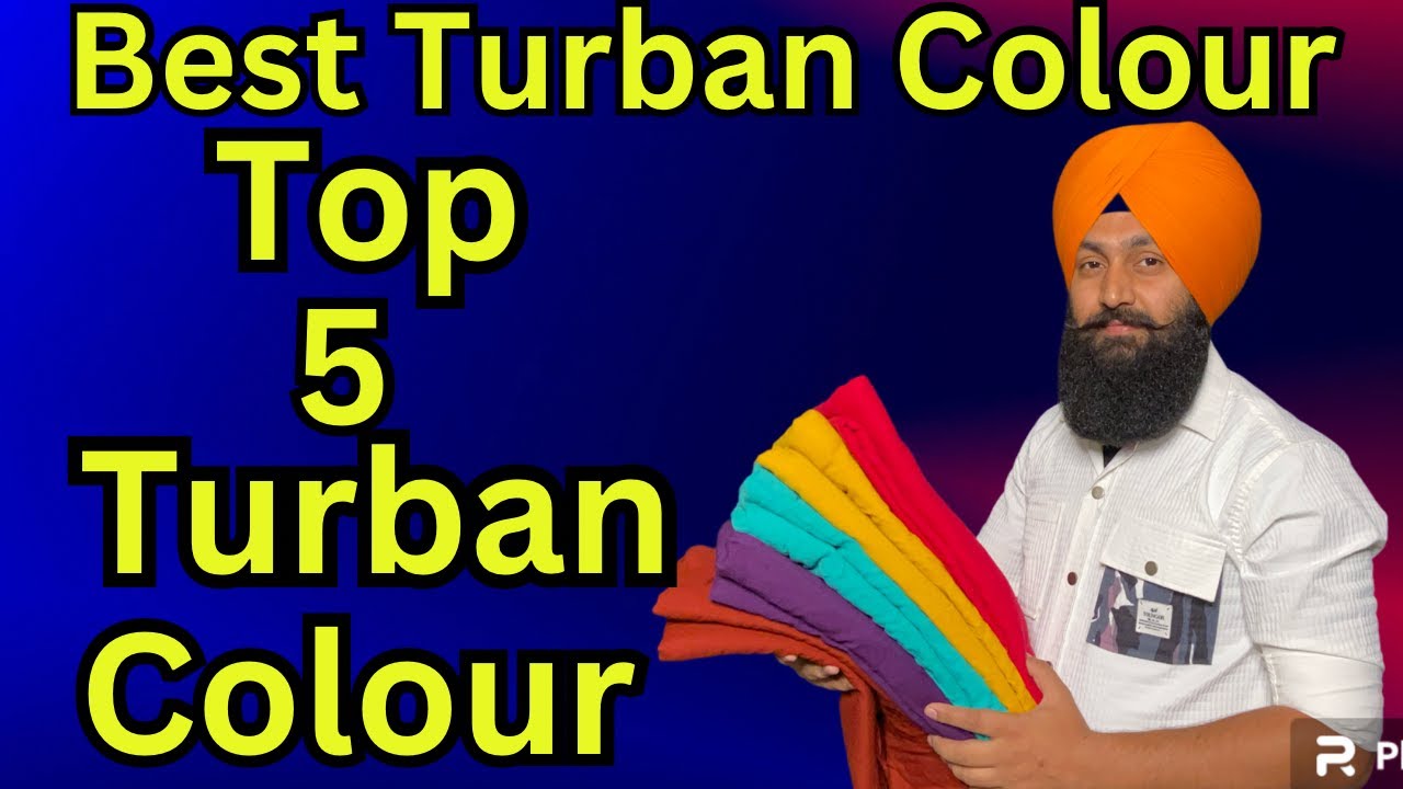 Best Turban Colour | Summer Turban Colour | Top 5 Turban Colour ...