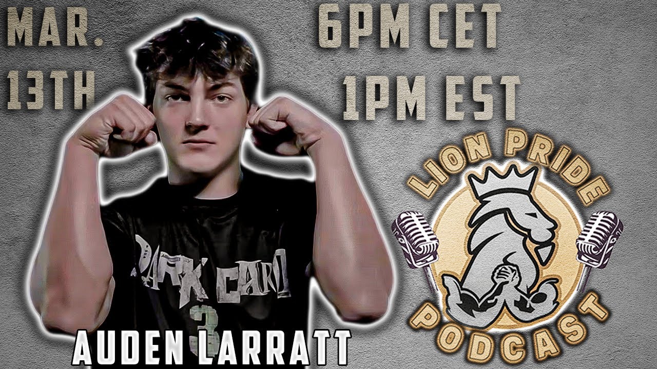 AUDEN LARRATT (Devon Larratt Legacy continues) LionCast#5 Announcement ...