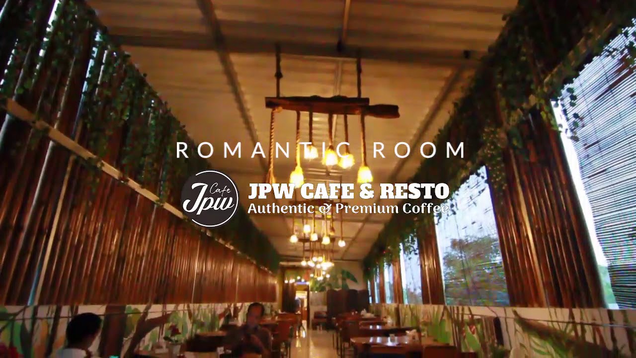 ROMANTIC ROOM (SEMI OUTDOOR) | JPW CAFE & RESTO - YouTube