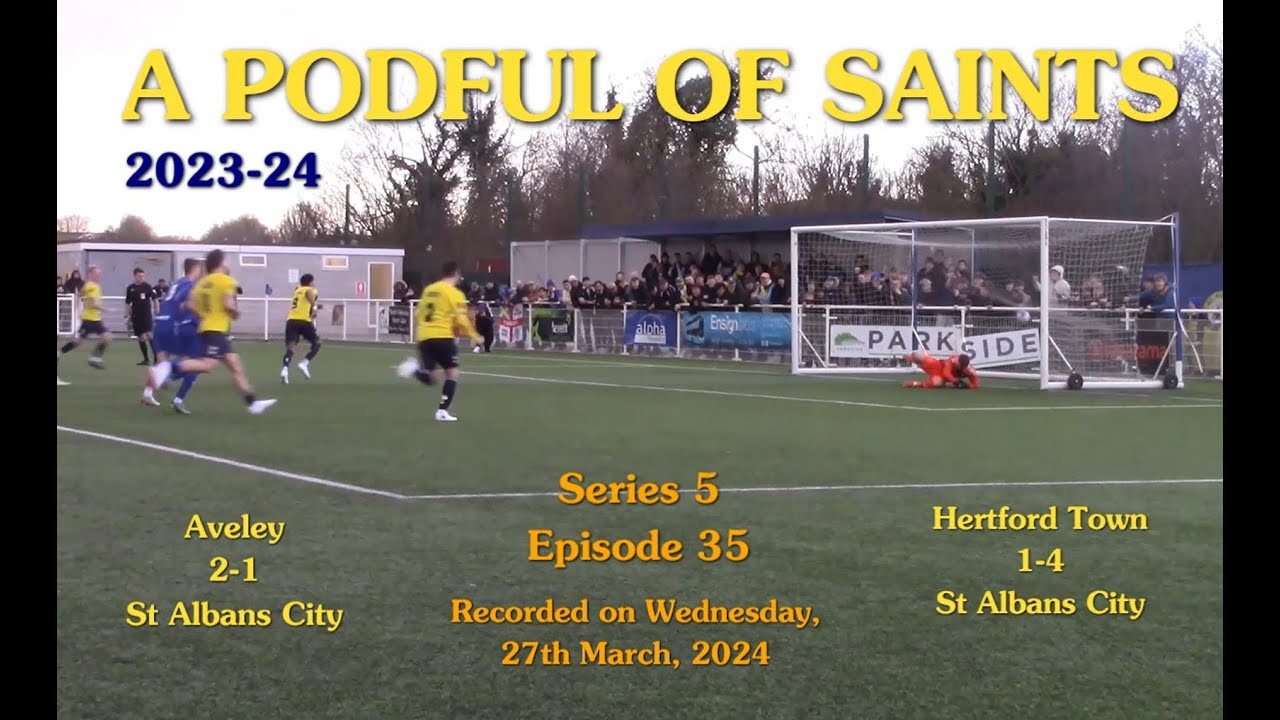 A Podful of Saints S5#35: City falter at Aveley but second county cup ...