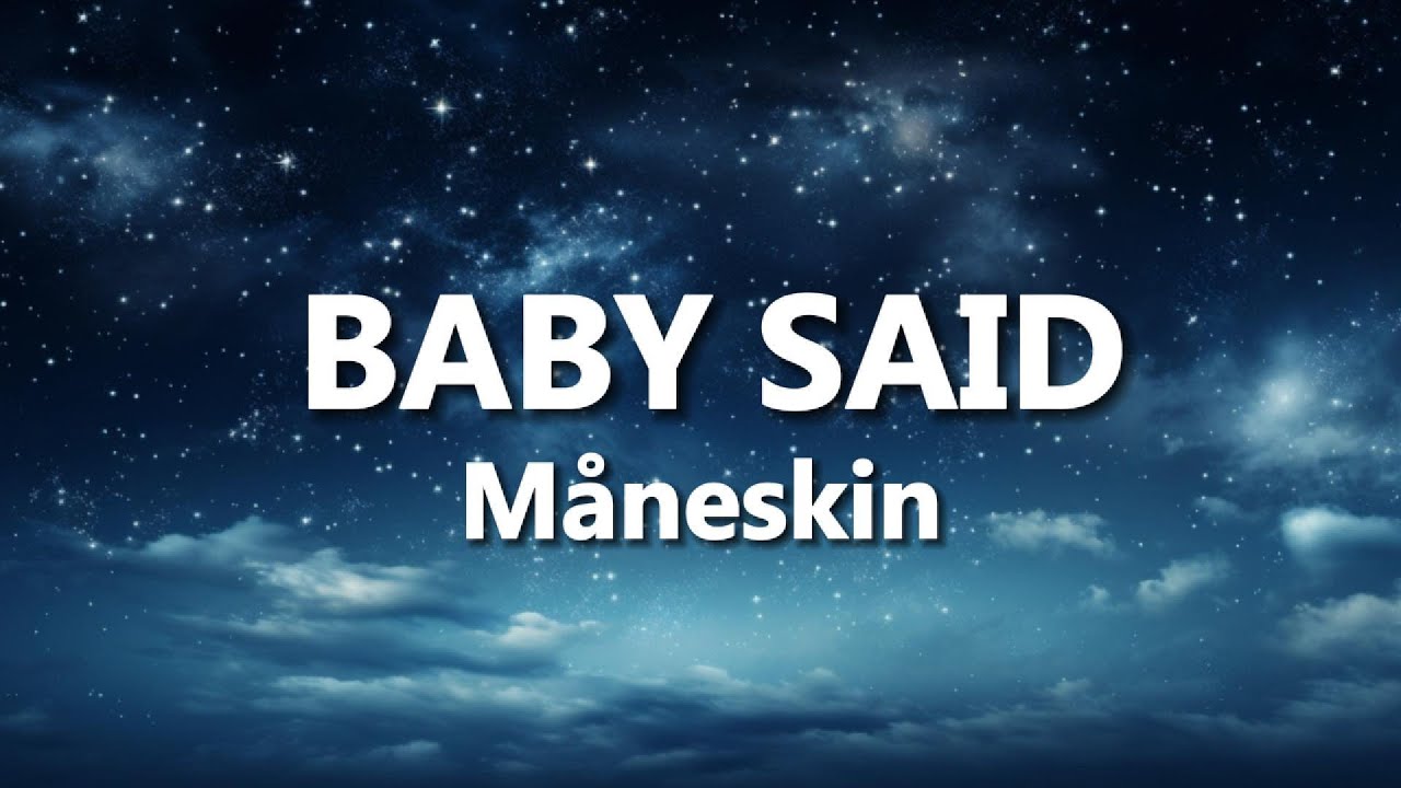 Måneskin - BABY SAID (Lyrics) - YouTube