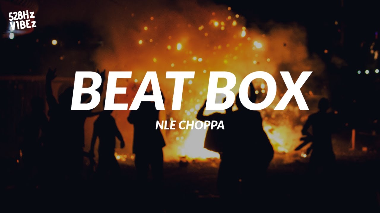 NLE Choppa - Beat Box (First Day Out) (528Hz) - YouTube