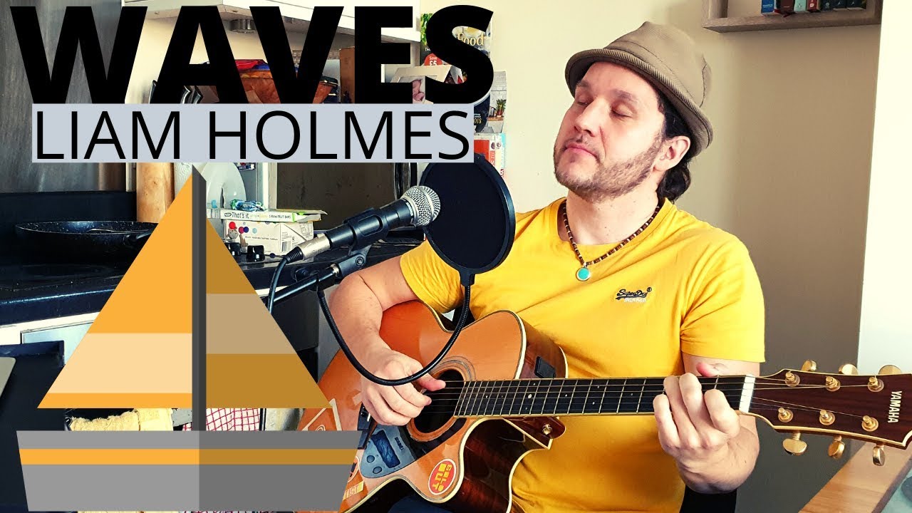 Liam Holmes - WAVES (Original Song UK Singer Acoustic) - YouTube