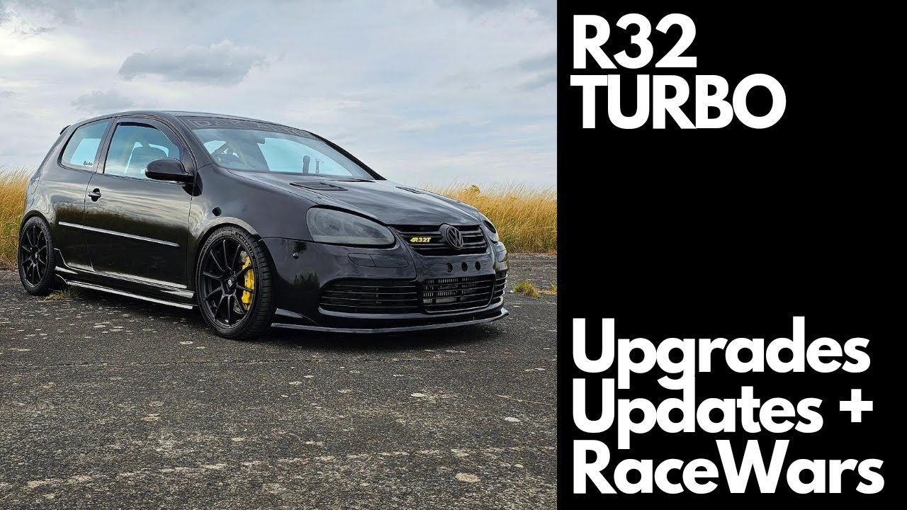 UPGRADES, UPDATES + RACEWARS -MK5 R32 TURBO - VR6 TURBO EP.32 - YouTube