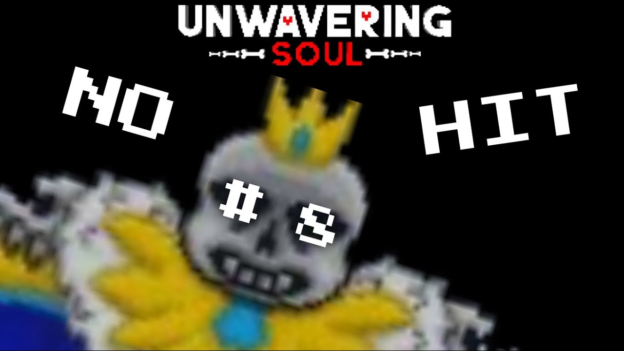 UNWAVERING SOUL: NO HIT #8. OVERTHROWING THE KING. - YouTube