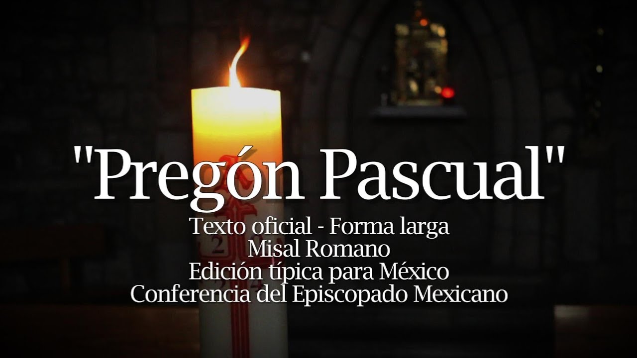 "Pregón Pascual" Forma larga - Sábado de la vigilia Pascual en la noche ...