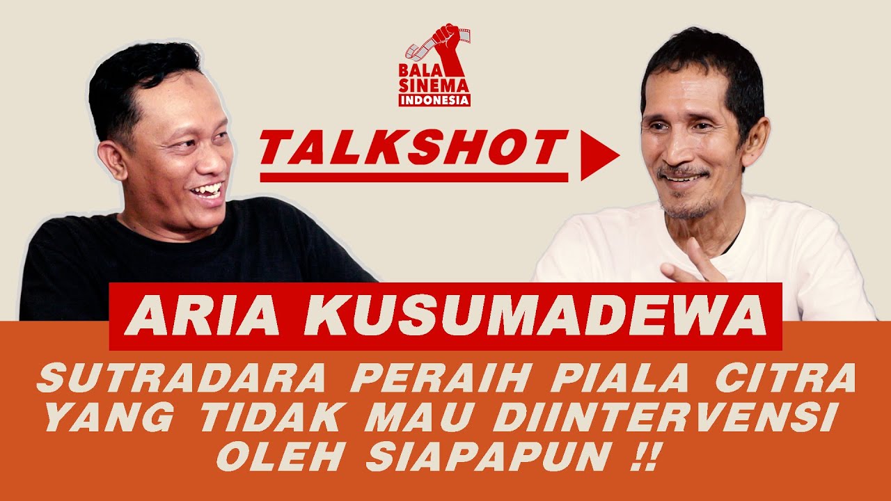 ARIA KUSUMADEWA SUTRADARA PERAIH PIALA CITRA YANG TIDAK MAU ...