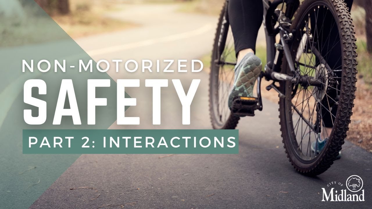 City of Midland | Non-Motorized Safety: Part 2 - Safe Interactions ...