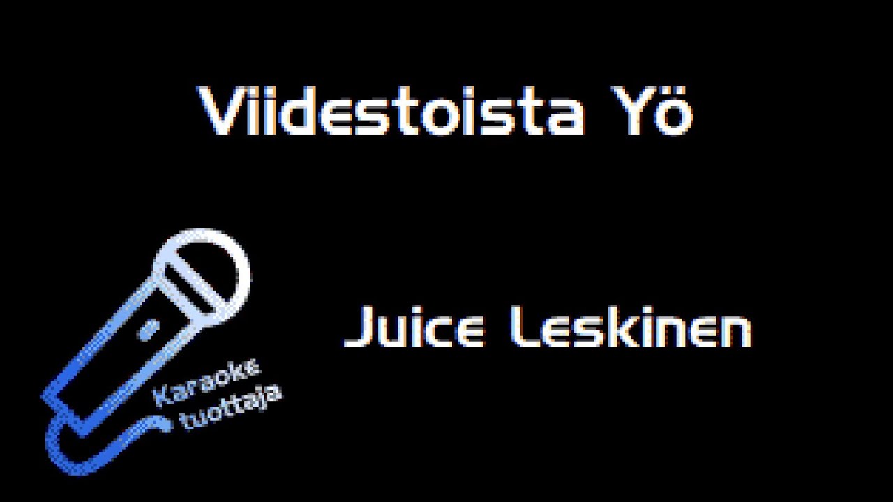 Juice Leskinen - Viidestoista Yö (Karaoke) - YouTube